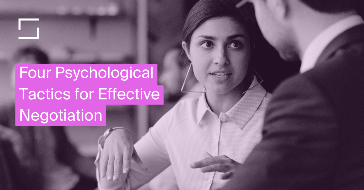 Four Psychological Tactics for Effective Negotiation